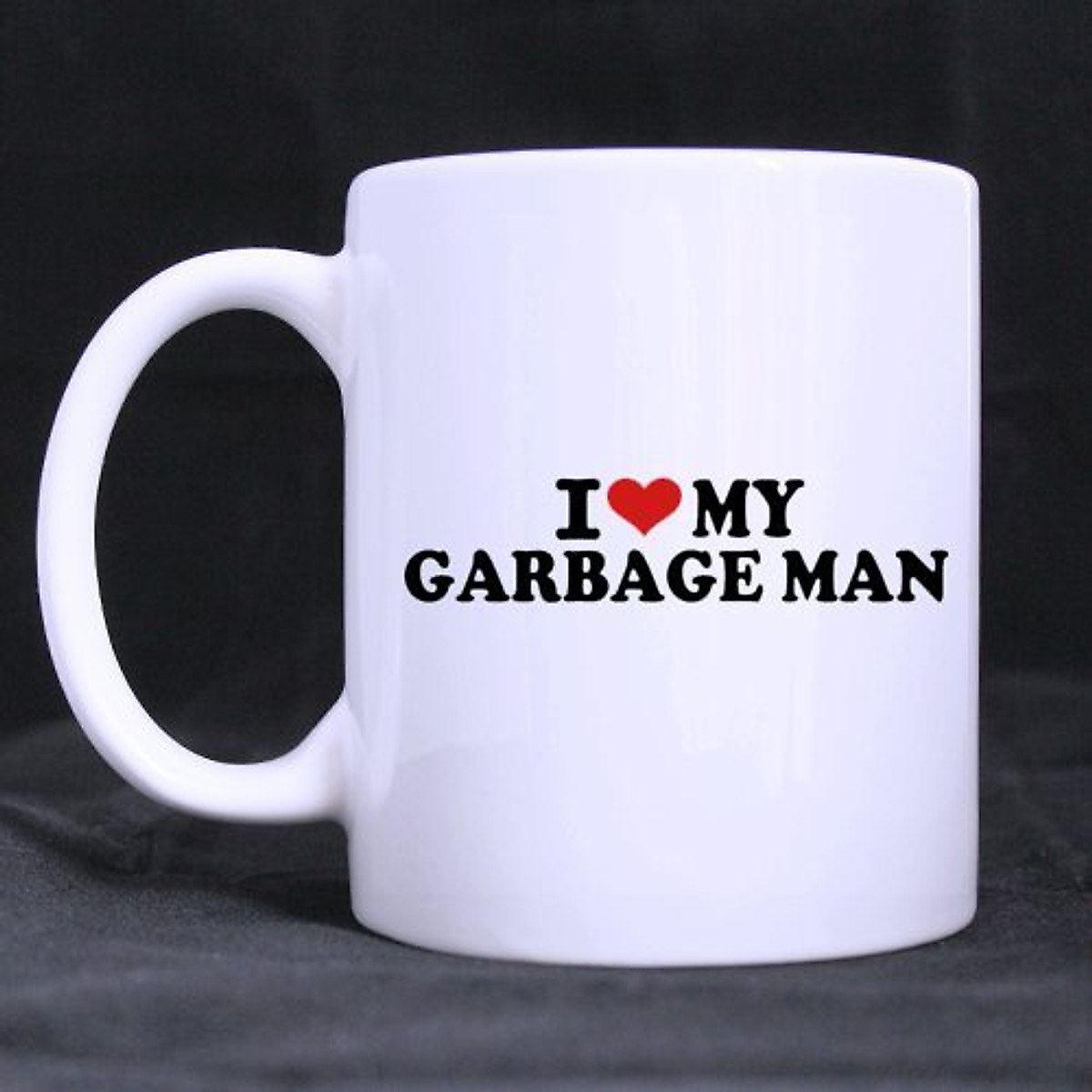 Love Heart Saint Valentine's Day 'I Love My Garbage Man' (Twin Side) Custom White Ceramic Mug Coffee Cup (11 Ounce)