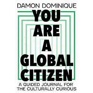 You are a Global Citizen: A Guided Journal for the Culturally Curious
