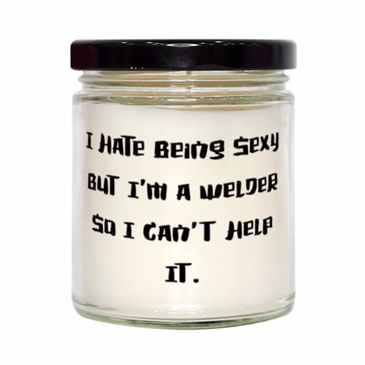 Inspire Welder Gifts, I Hate Being Sexy but I'm a Welder So I Can't Help It, Welder Candle from Boss, Welder Mug, Welder Keychain, Welder Stickers, Welder Patches, Welder Tshirt