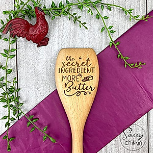 Secret Ingredient is More Butter Wooden Cooking Spoon, Funny Kitchen Utensil, Funny Gift for Mom, Home Cooking Gift, Chef Spoon, Keto Friendly, Foodie