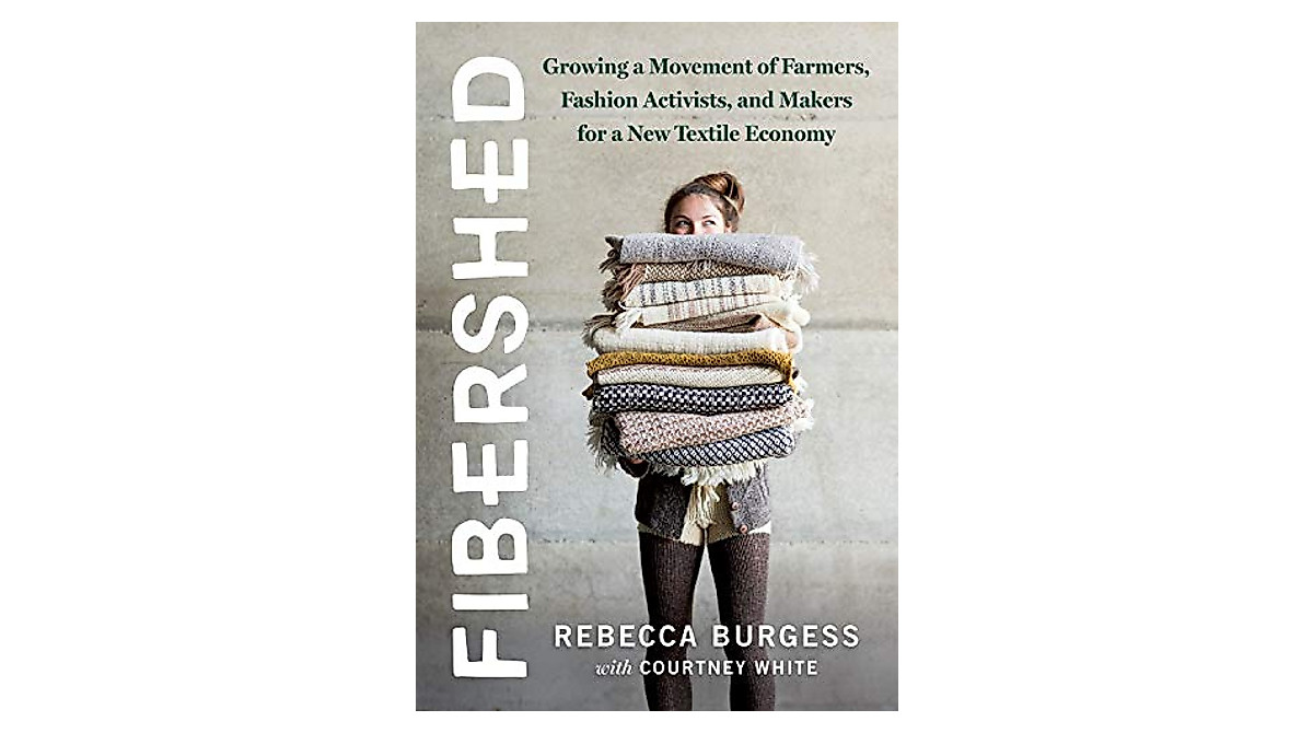 Fibershed: Grow a Sustainable Textile & Fashion Movement