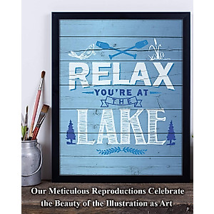 Relax You're at The Lake - Perfect for Vacation Home, Cabin Lake House Decor, Log Cabin, Hunting Lodge, or Man Cave Decor, Gift Idea for Nature Lovers, Wood Style Look 11x14 Unframed Art Print Poster