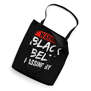 Warning: Black Belt Passing By Martial Arts Belts Mma Tote Bag