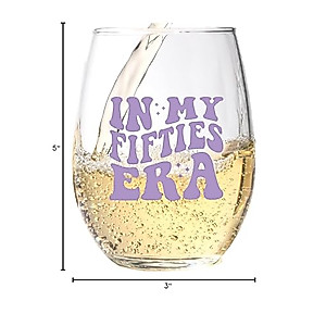 In My Fifties Era 50th Birthday Wine Glass - 15 Oz, Scratch Resistant Birthday Glass - Funny Wine Glass, Ideal 50th Birthday Gifts for Women - Printed in the USA