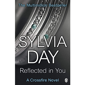 A Crossfire Novel 5 Books Collection Set By Sylvia Day (One With You, Captivated By You, Entwined With You, Reflected In You, Bared To You)