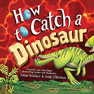 How to Catch a Dinosaur