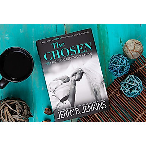 The Chosen I Have Called You by Name: A Novel Based on Season 1 of the Critically Acclaimed TV Series