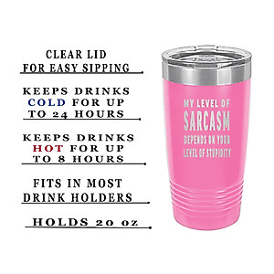 Rogue River Tactical Funny Sarcastic Office Work 20 Oz. Travel Tumbler Mug Cup w/Lid Vacuum Insulated Hot or Cold Level of Sarcasm (Pink)