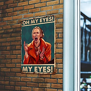 Dectinsign Metal Tin Signs Signs Wall Decor Oh My Eyes My Eyes Phoebe Buffay Friend White