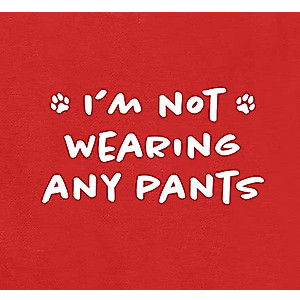 Funny Dog Shirt I'm Not Wearing Any Pants Cute Dog Clothes Pet Puppy Cat T-Shirt Dog Accessories for Small & Large Dogs Soft Breathable |