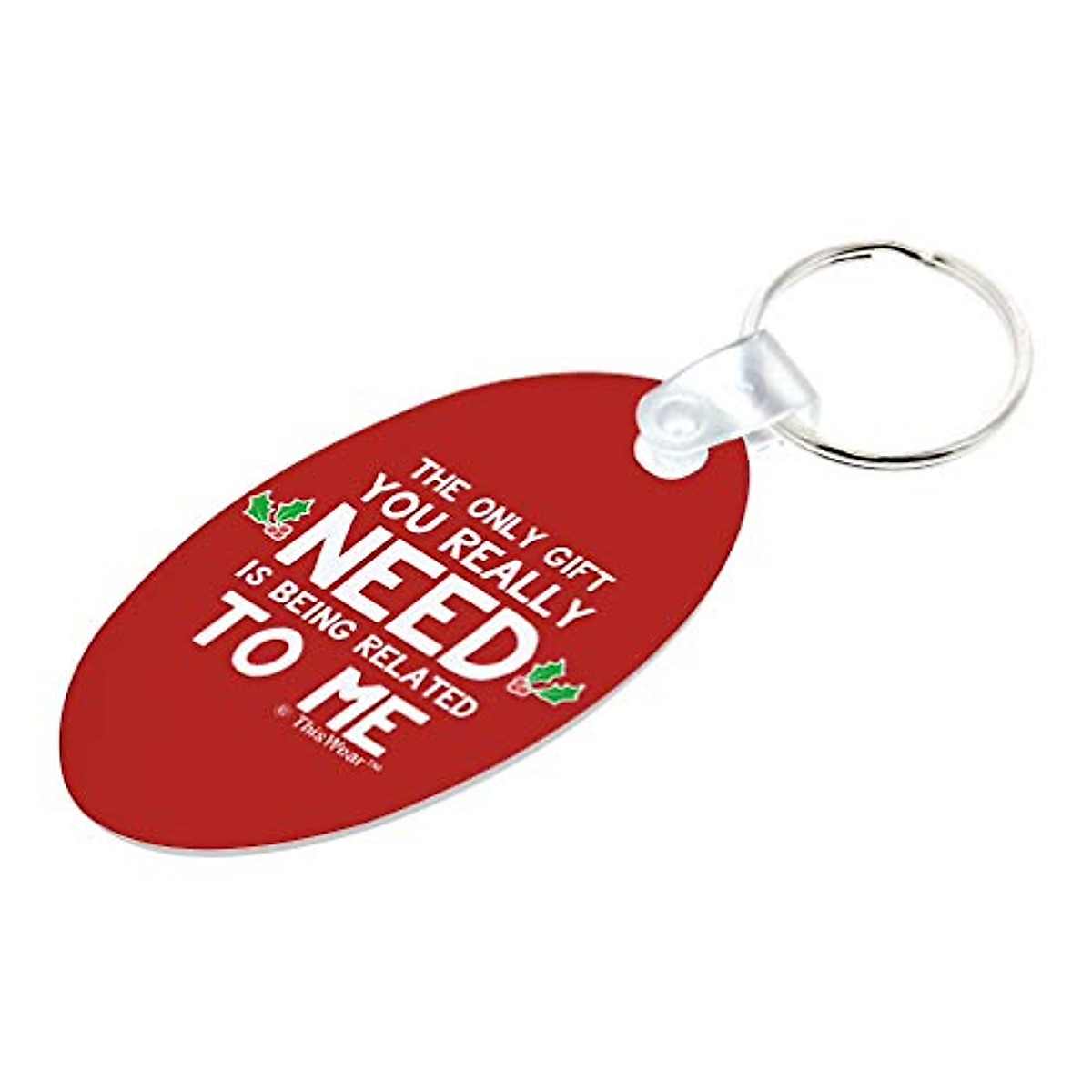 ThisWear Stocking Stuffer Keychain Only Gift You Need is Being Related to Me 2-Pack Aluminum Oval Keychain