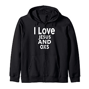 I Love Jesus and OXS T-Shirt Funny OX Zip Hoodie