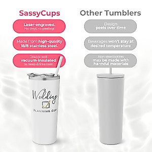 SassyCups Wedding Planning Cup | Vacuum Insulated Stainless Steel Tumbler for Bride to Be | Engagement | Newly Engaged Travel Mug for Future Mrs | Wedding Shower (22 Ounce, White)