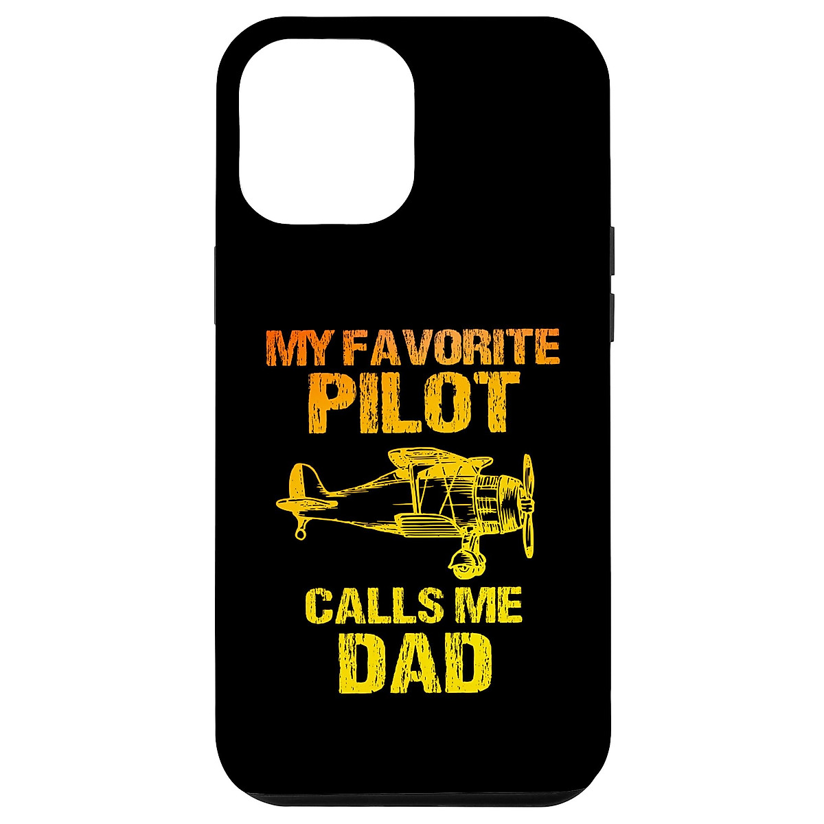 iPhone 13 Pro Max Aviation My Favorite Pilot Calls Me Dad Mens Dad of a Pilot Case