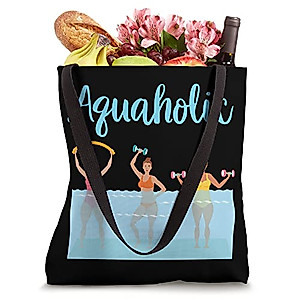 Aquaholic Water Aerobics Aquatic Fitness Waterobics Women Tote Bag