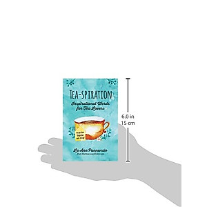 Tea-spiration: Inspirational Words for Tea Lovers