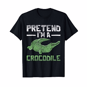 Pretend Im A Crocodile T-Shirt