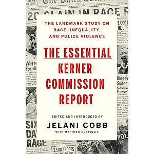 The Essential Kerner Commission Report