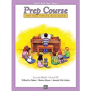 Alfred's Basic Piano Prep Course Lesson Book, Bk D: For the Young Beginner (Alfred's Basic Piano Library, Bk D)
