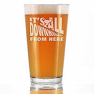 It's All Downhill From Here - Pint Glass for Beer - Unique Skiing Themed Decor and Gifts for Mountain Lovers - 16 oz Glasses