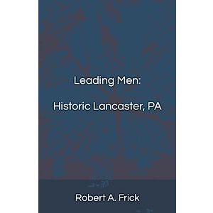 Leading Men: Historic Lancaster, PA