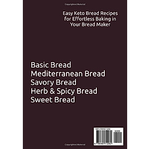 Keto Bread Machine Cookbook: Easy Keto Bread Recipes for Effortless Baking in Your Bread Maker (black & white interior)