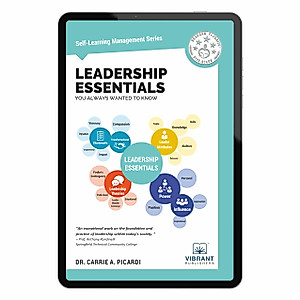 Leadership Essentials You Always Wanted to Know (Self-Learning Management Series)