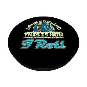 Funny Lawn Bowling Bowls Men Women PopSockets Standard PopGrip
