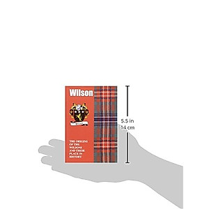 Wilson: The Origins of the Wilsons and Their Place in History (Scottish Clan Mini-Book)