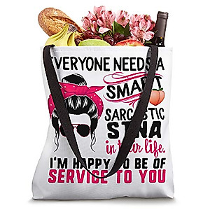 STNA Nurse Smart Sarcastic Messy Bun Nurses Week Nursing Tote Bag