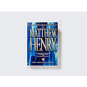 Comentario Bíblico Matthew Henry: Obra completa sin abreviar - 13 tomos en 1 (Spanish Edition)
