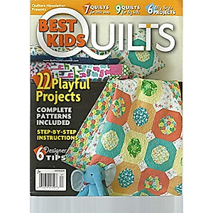 QUILTERS NEWS LETTER, BEST KIDS QUILTS, SPRING 2015 ~