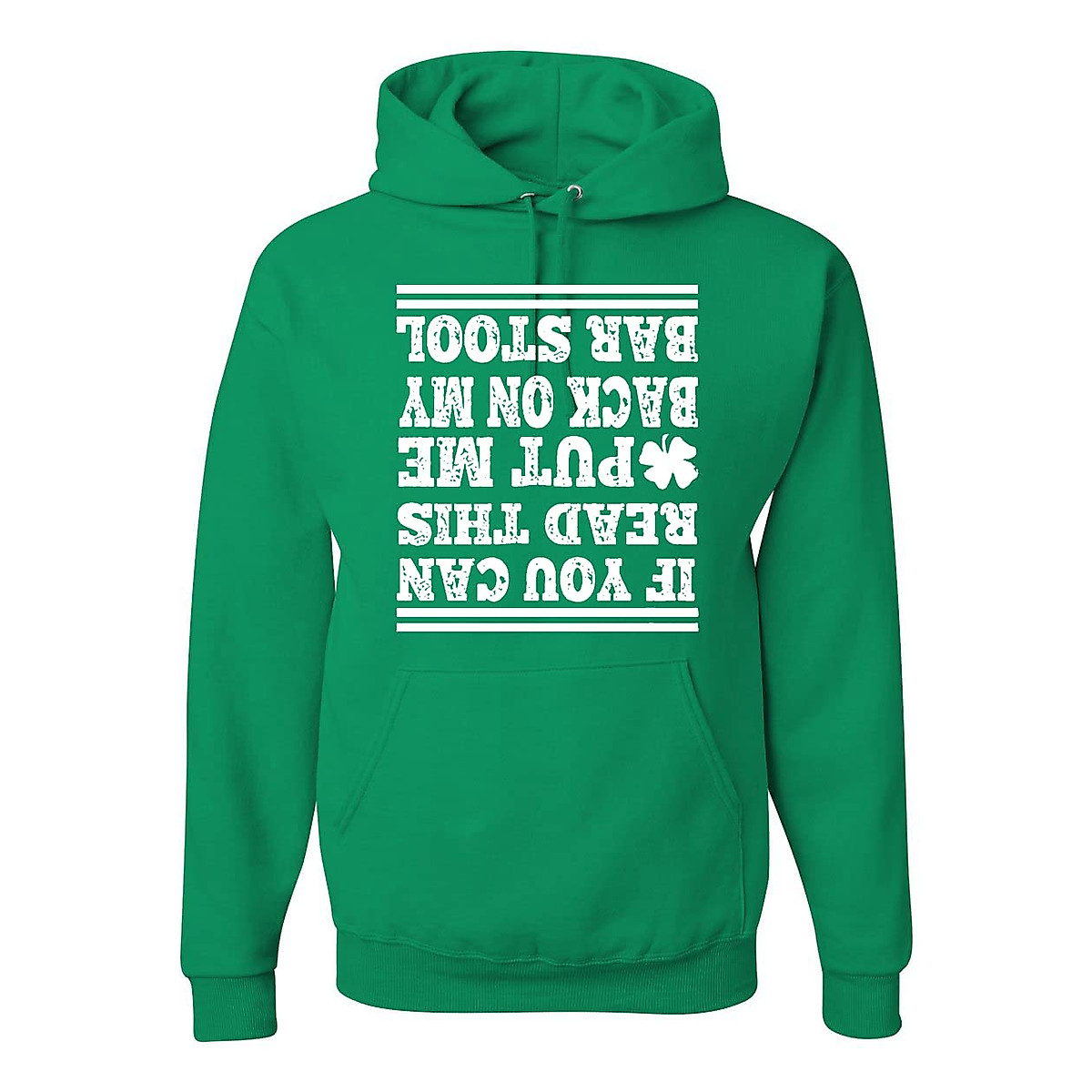 Wild Bobby If You Can Read This Irish Clover Put Me Back On My Bar Stool St. Patrick's Day Unisex Graphic Hoodie Sweatshirt, Kelly, XX-Large
