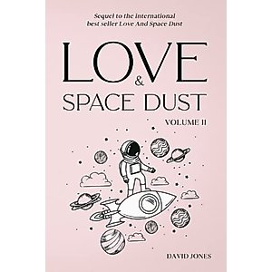 Love And Space Dust Volume II