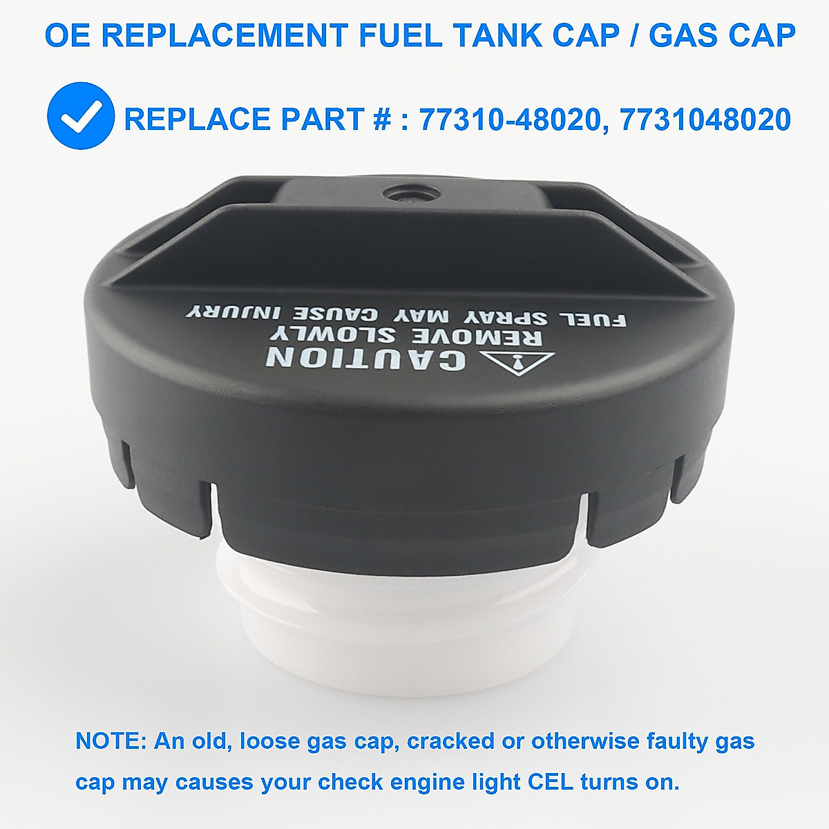 Gas Cap, Fuel Cap Replace 77310-48020 Compatible with Toyota Lexus - 1995-2004 Avalon, 1989-2001 Camry, 1989-2002 Corolla, 1995-2002 Tacoma, 1998-2000 4Runner, 1999-2003 Solara, 1999-2000 RX300, More