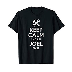 JOEL Fix Quote Funny Birthday Personalized Name Gift Idea T-Shirt