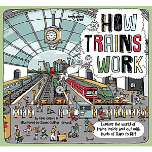 Lonely Planet Kids How Trains Work (How Things Work)