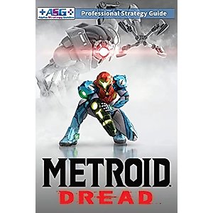 Metroid Dread Strategy Guide and Walkthrough: 100% Unofficial - 100% Helpful (Full Color Paperback Edition)