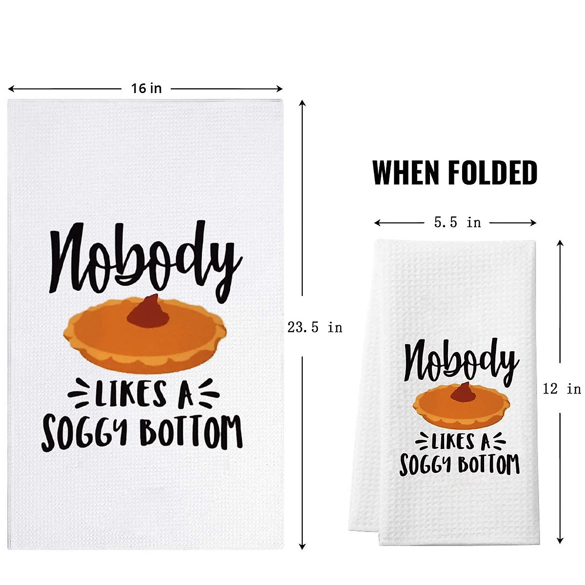 ZJXHPO Baking Pie Towel Gift Nobody Likes A Soggy Bottom Baker Cooking Gifts Chefs Cook Towel Baker Wife Mom Dad Housewarming Gift (Soggy Bottom Towel)