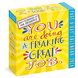 You Are Doing a Freaking Great Job Page-A-Day Calendar 2024: Daily Reminders of Your Awesomeness