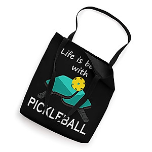 Life is better with Pickleball Funny Saying Dink Tote Bag