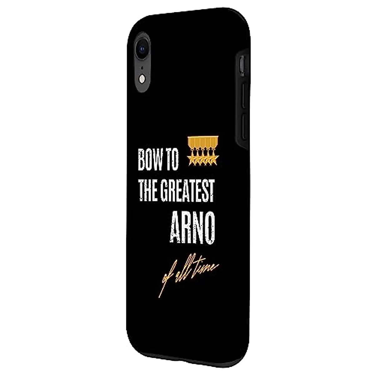 iPhone XR Bow To The Greatest Arno Of All Time First Given Name Case