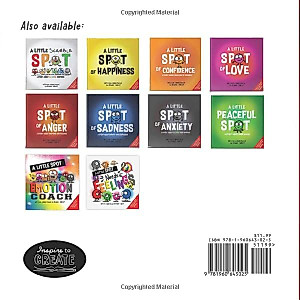 A Little SPOT's Anger Shield: A Story About How Anger Hides Other Emotions (Inspire to Create A Better You!)