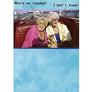 Where We Headed Recycled Paper Greetings Funny/Humorous Feminine Birthday Card for Her