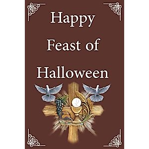 Happy Feast of Halloween Notebook: Happy Notebook journal The saints 120 lined pages(6 x 9) inches in size soft cover matte finish