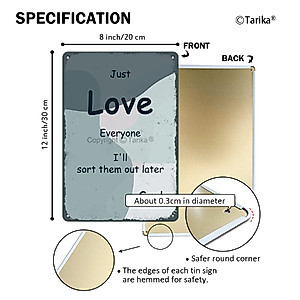 Just Love Everyone I'll Sort Them Out Later God 8X12 Inch Retro Look Tin Decoration Painting Sign for Home Kitchen Bathroom Farm Garden Garage Inspirational Quotes Wall Decor