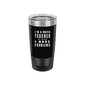 Rogue River Tactical Funny Math Teacher Problems Large 20 Ounce Stainless Steel Travel Tumbler Mug Cup w/Lid School Professor Teaching Educator Gift (Black)