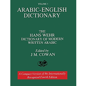 Volume 1: Arabic-English Dictionary: The Hans Wehr Dictionary of Modern Written Arabic. Fourth Edition.