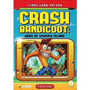 Crash Bandicoot: Hero of Wumpa Island (Video Game Heroes)