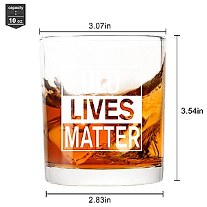 Old Lives Matter Whiskey Glass, Funny Gag Retirement Father's Day Anniversary Birthday Old Fashioned Glass for Men Dad Uncle Grandpa Old Men Seniors, 10 Oz Rock Glass